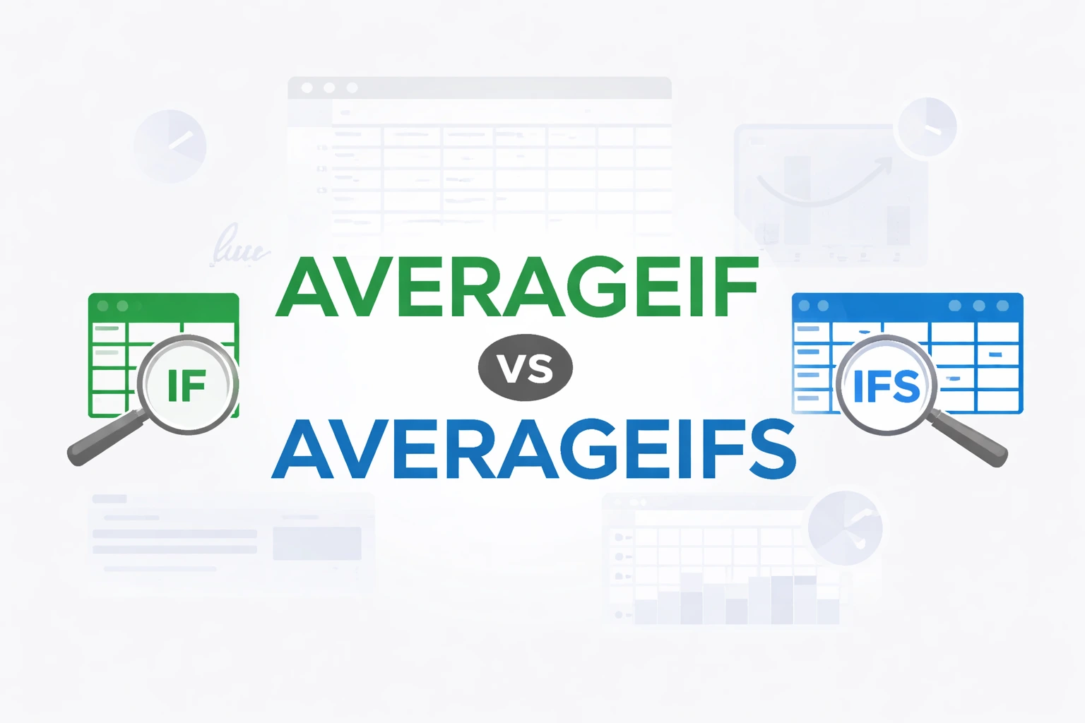 AVERAGEIF vs AVERAGEIFS: What’s the Difference and When Should You Use Each? | Sheetrix