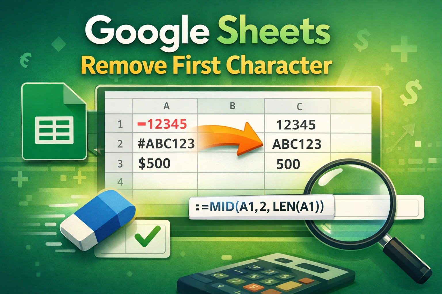 How to Remove the First Character in Google Sheets